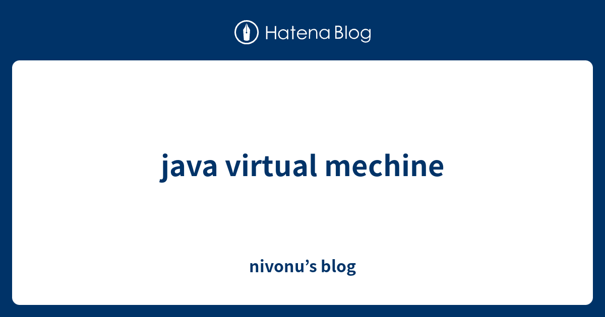 java virtual mechine - nivonu’s blog
