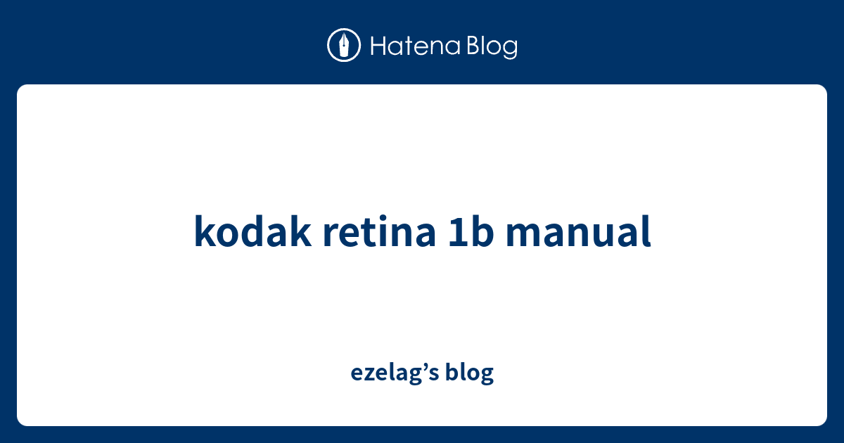 kodak retina 1b manual - ezelag’s blog