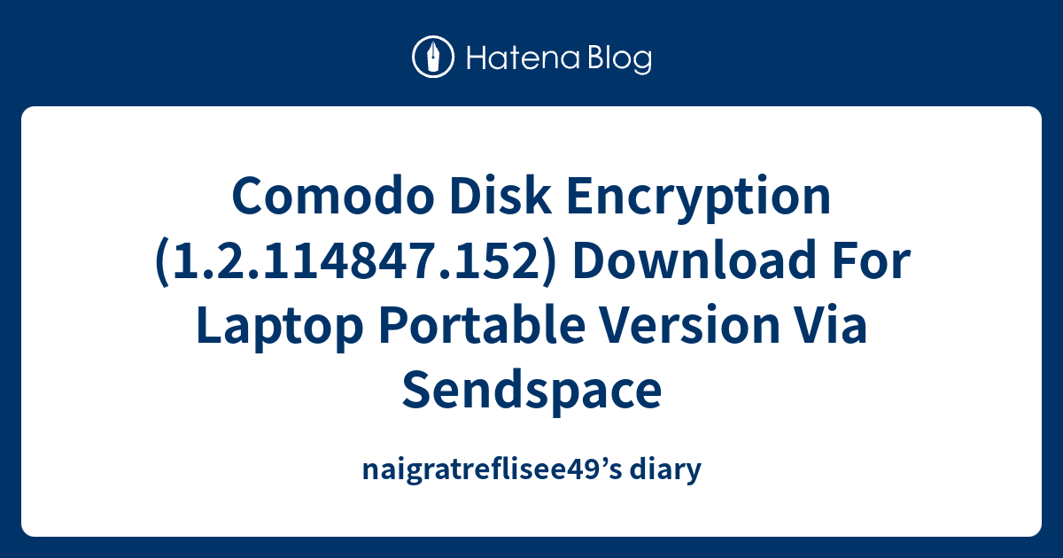 Comodo Disk Encryption (1.2.114847.152) Download For Laptop Portable ...