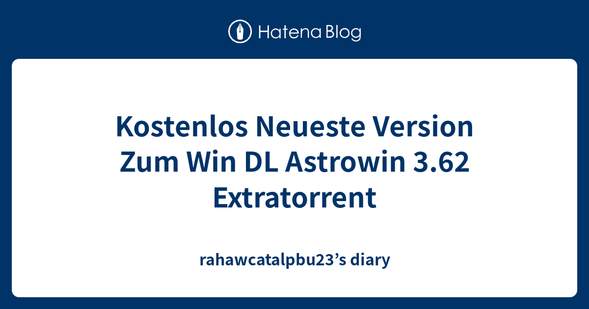 Kostenlos Neueste Version Zum Win DL Astrowin 3.62 Extratorrent ...