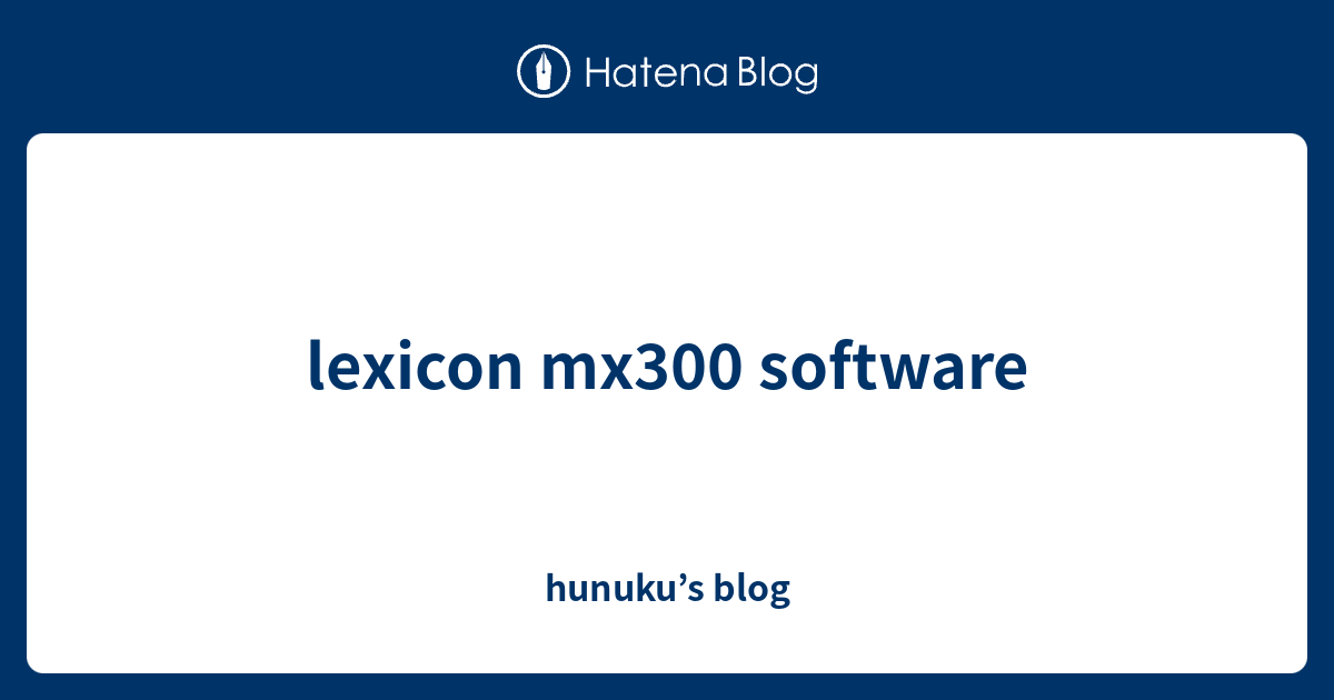 lexicon mx300 software - hunuku’s blog