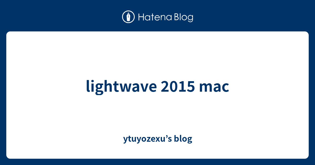 lightwave 2015 mac - ytuyozexu’s blog