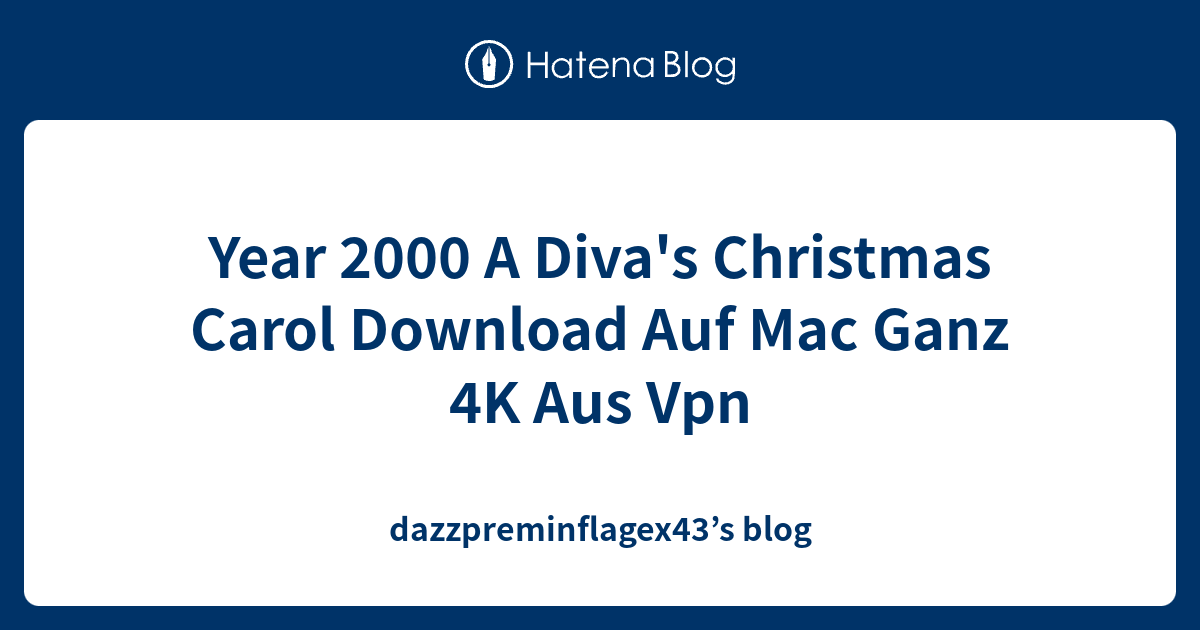 Year 2000 A Diva's Christmas Carol Download Auf Mac Ganz 4K Aus Vpn ...