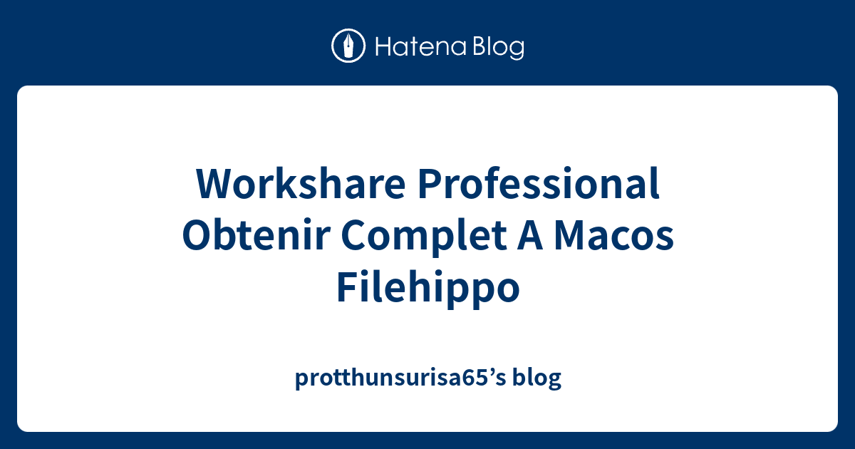 Workshare Professional Obtenir Complet A Macos Filehippo ...