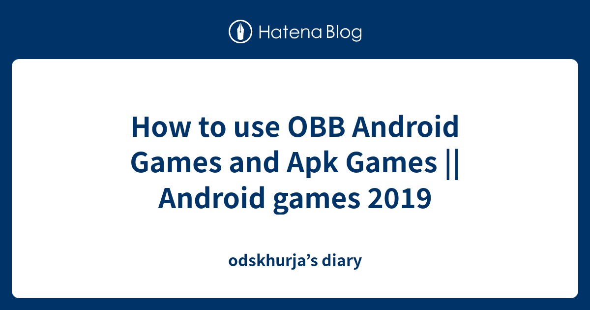 How to use OBB Android Games and Apk Games || Android games 2019 ...