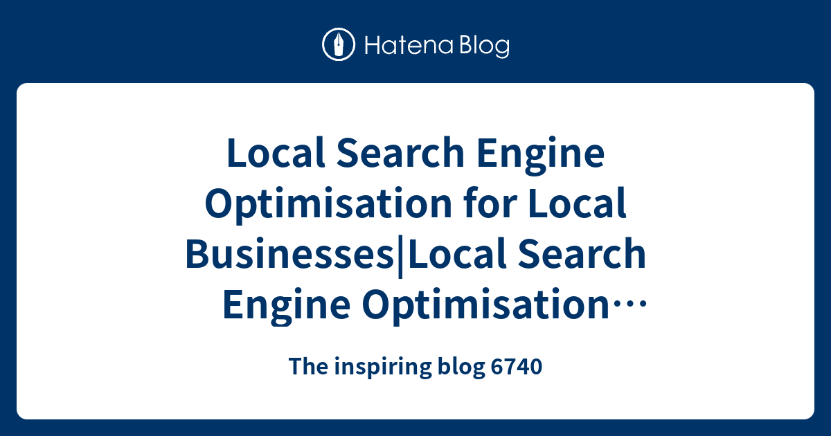 Local Search Engine Optimisation for Local Businesses|Local Search ...