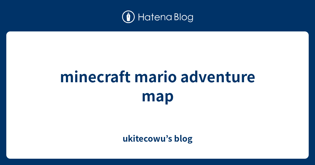 minecraft mario adventure map - ukitecowu’s blog