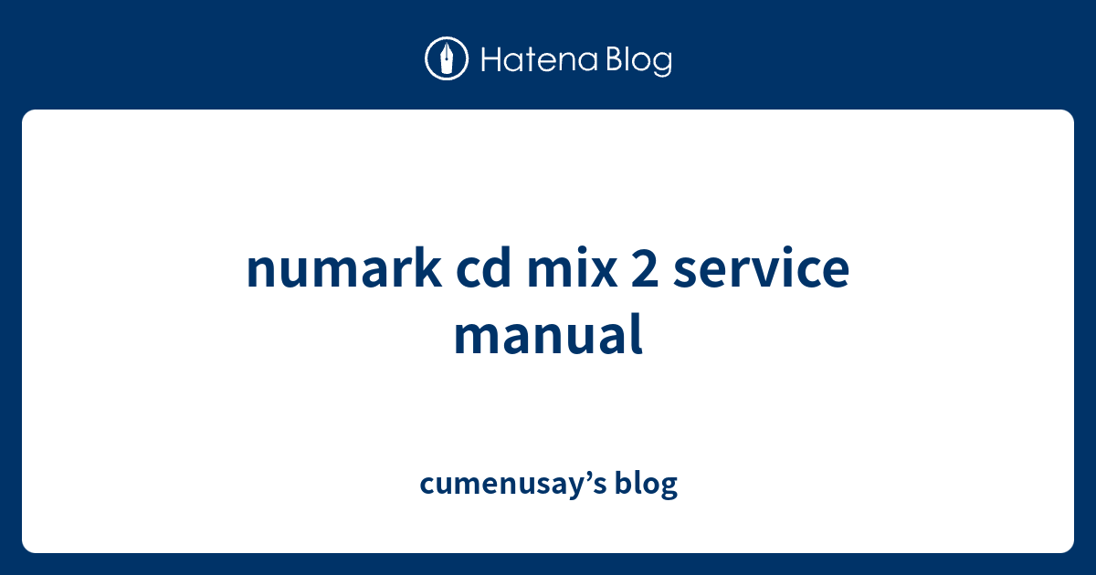 numark cd mix 2 service manual - cumenusay’s blog