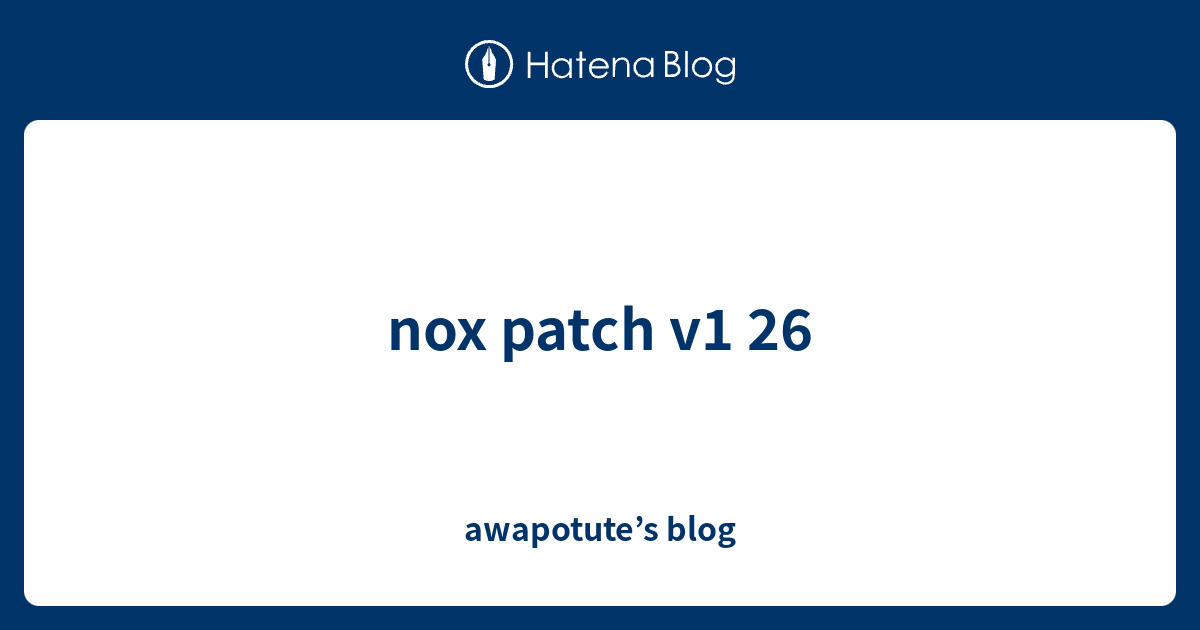 nox patch v1 26 - awapotute’s blog