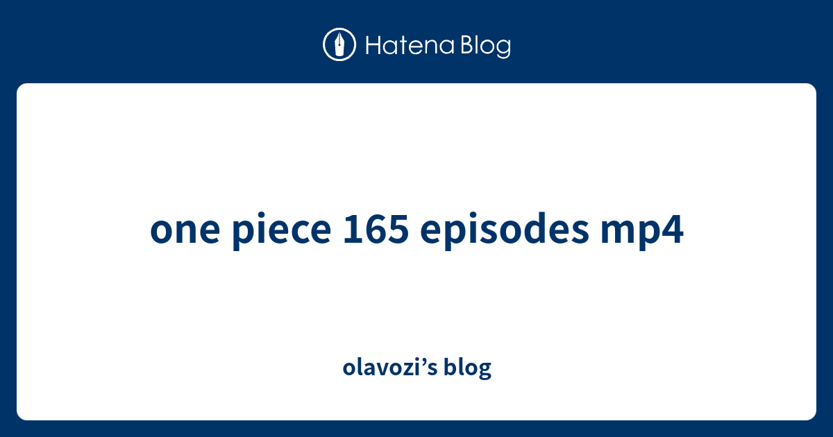 one piece 165 episodes mp4 - olavozi’s blog