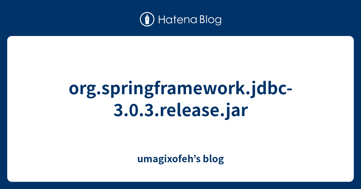 org.springframework.jdbc-3.0.3.release.jar - umagixofeh’s blog
