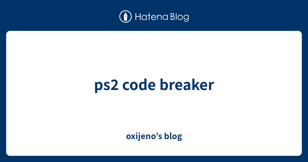 ps2 code breaker - oxijeno’s blog