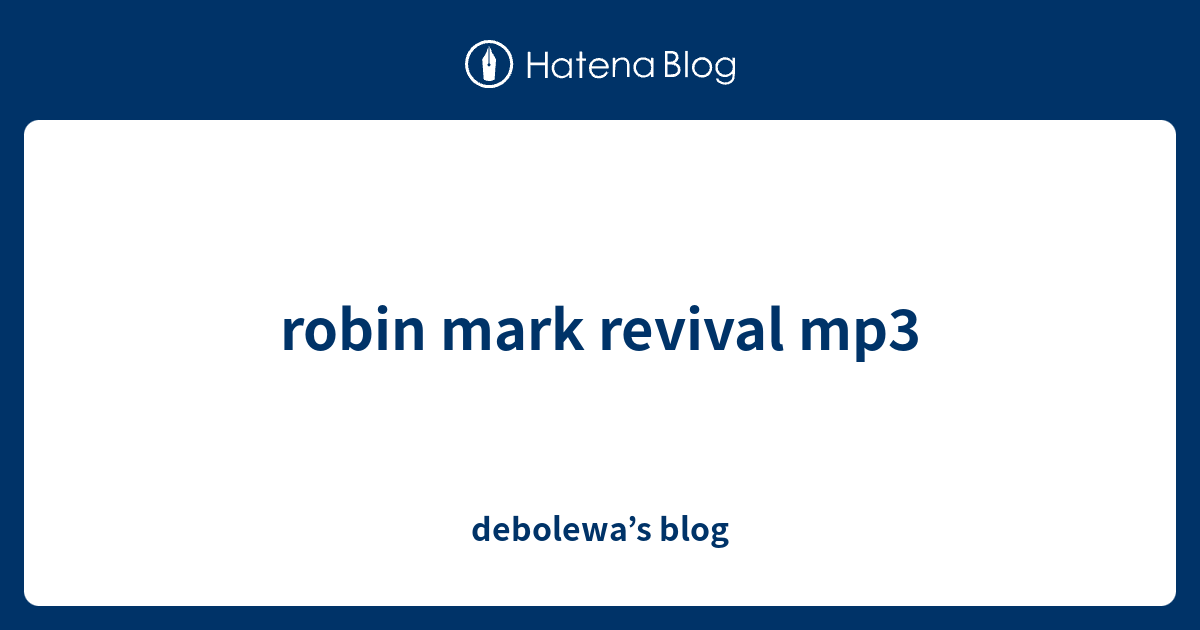 robin mark revival mp3 - debolewa’s blog