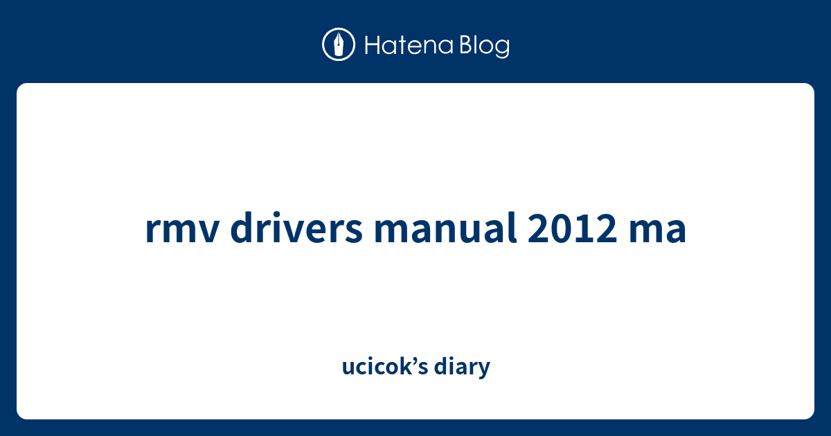 rmv drivers manual 2012 ma - ucicok’s diary