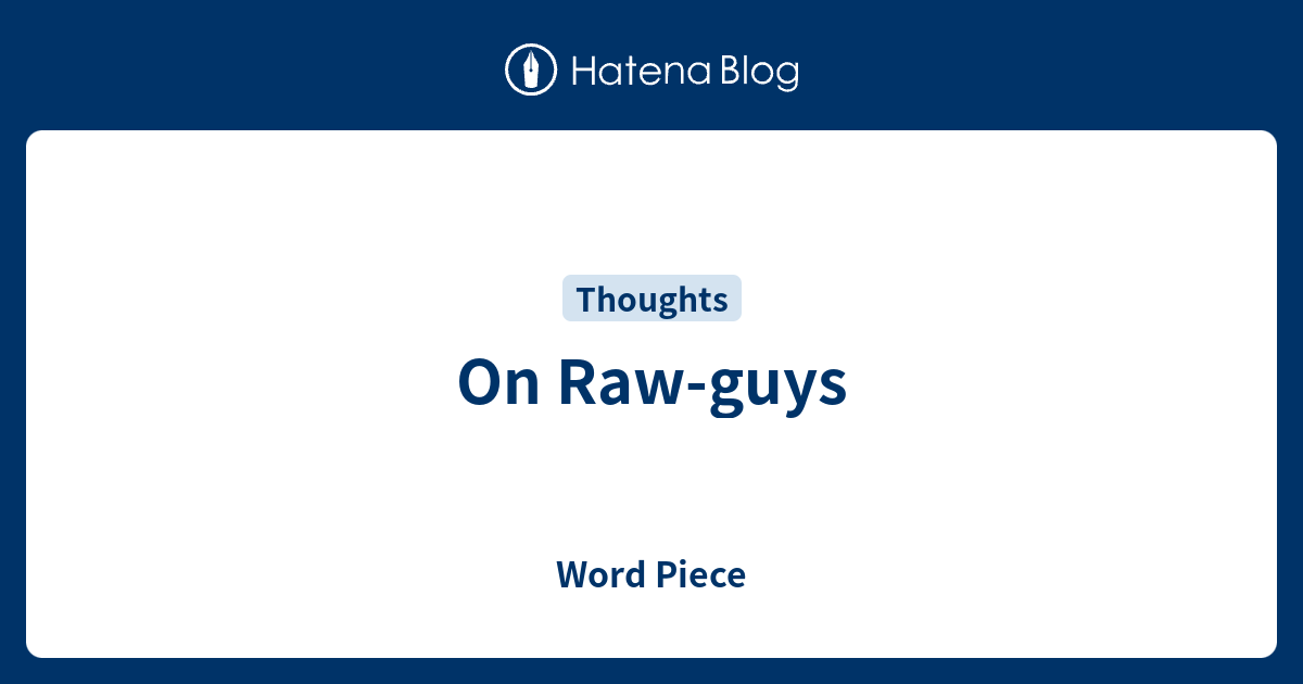 On Raw-guys - Word Piece