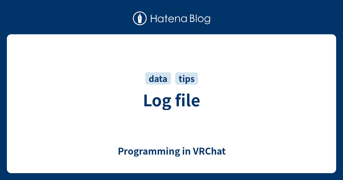 Log file - Programming in VRChat