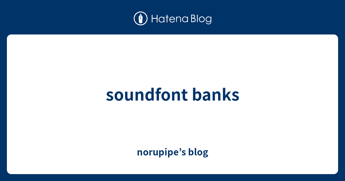 soundfont banks - norupipe’s blog