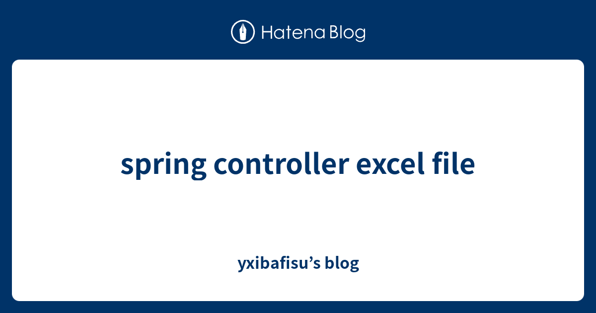 spring controller excel file - yxibafisu’s blog