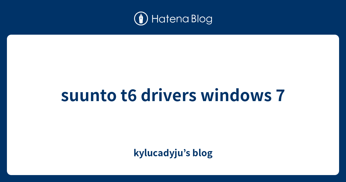 suunto t6 drivers windows 7 - kylucadyju’s blog
