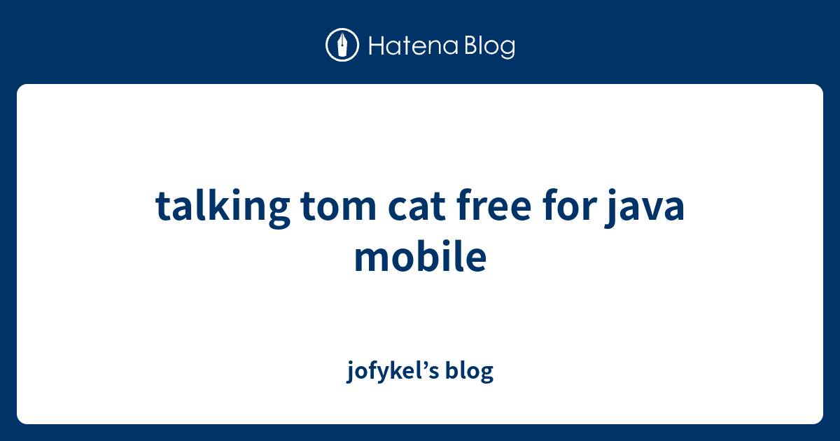 talking tom cat free for java mobile - jofykel’s blog