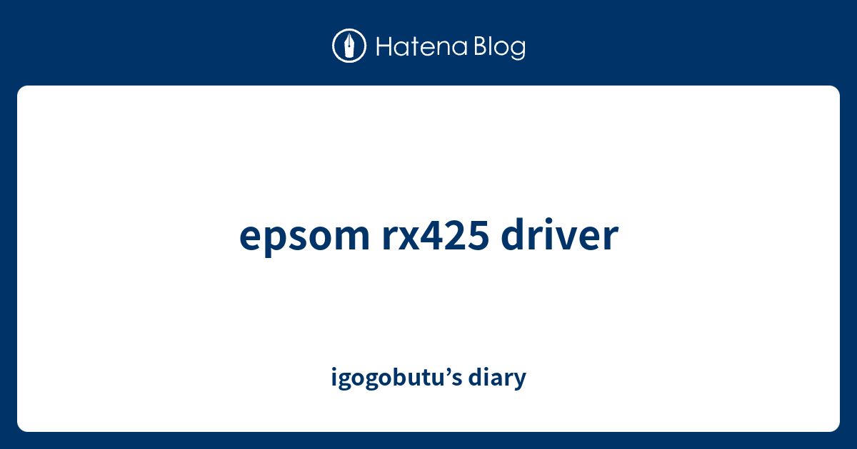 epsom rx425 driver - igogobutu’s diary