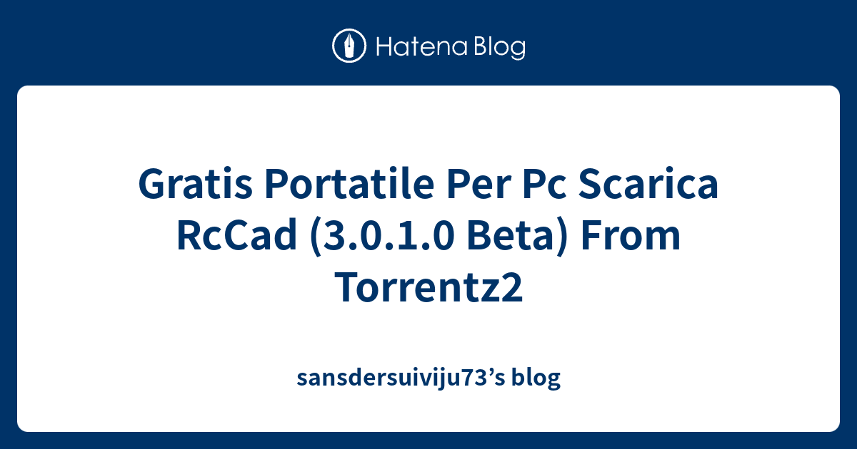 Gratis Portatile Per Pc Scarica RcCad (3.0.1.0 Beta) From Torrentz2 ...