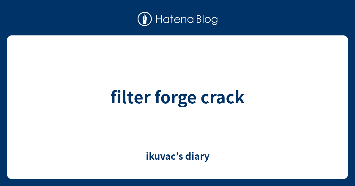 filter forge crack - ikuvac’s diary