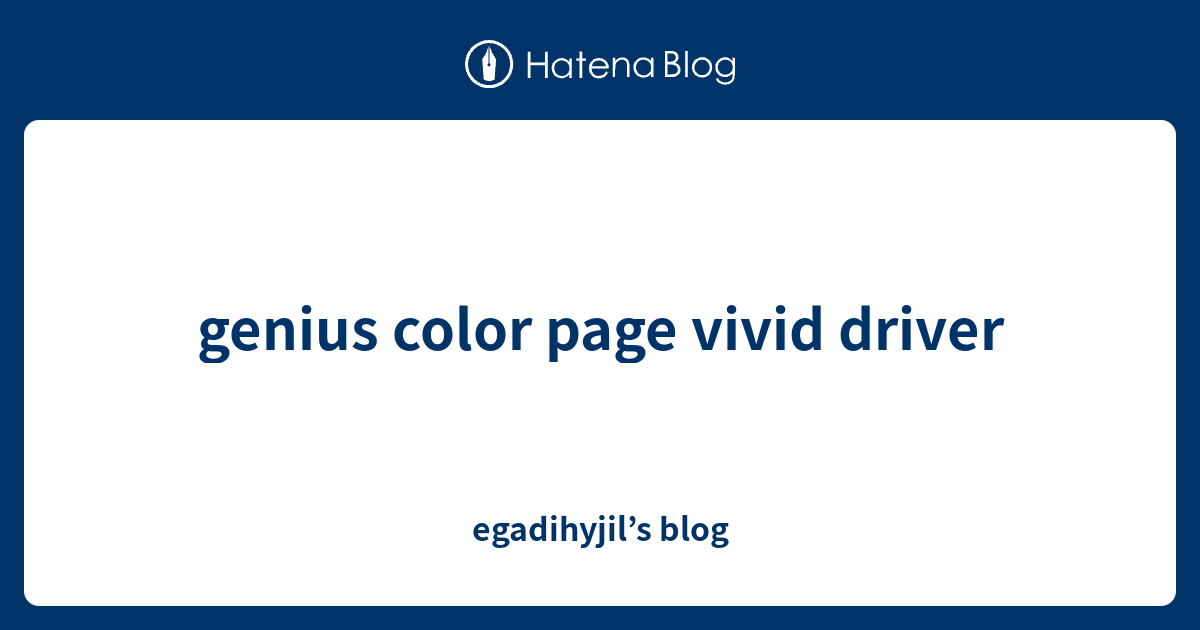 genius color page vivid driver - egadihyjil’s blog