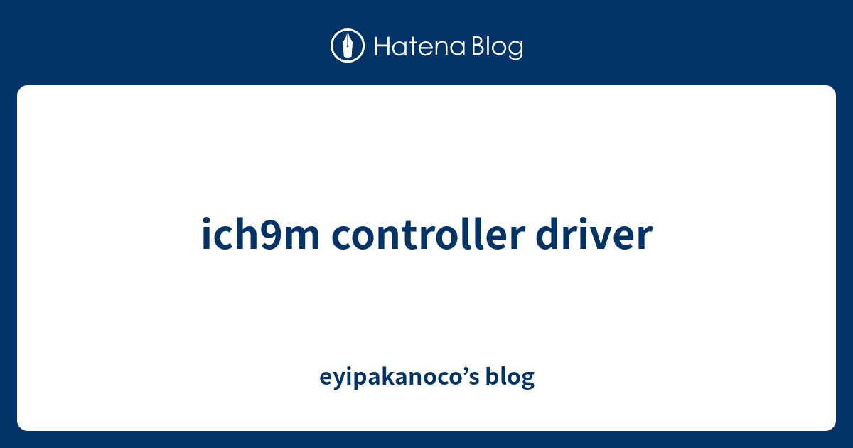 ich9m controller driver - eyipakanoco’s blog