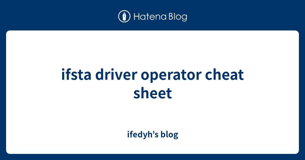 ifsta driver operator cheat sheet - ifedyh’s blog