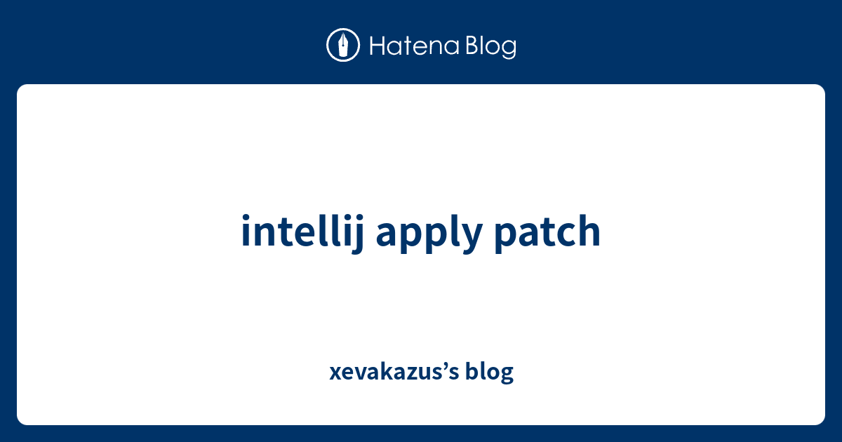 intellij apply patch - xevakazus’s blog
