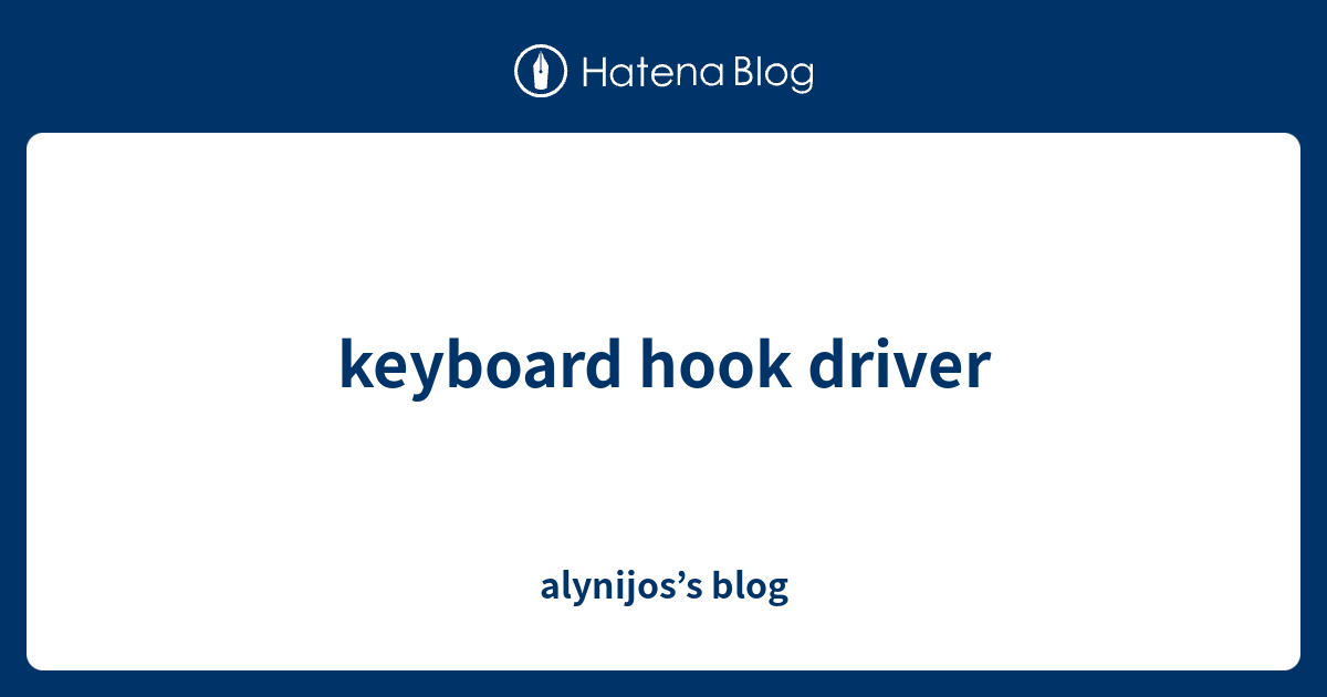 keyboard hook driver - alynijos’s blog