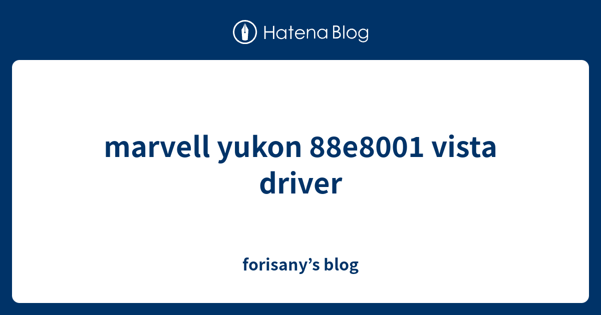 marvell yukon 88e8001 vista driver - forisany’s blog