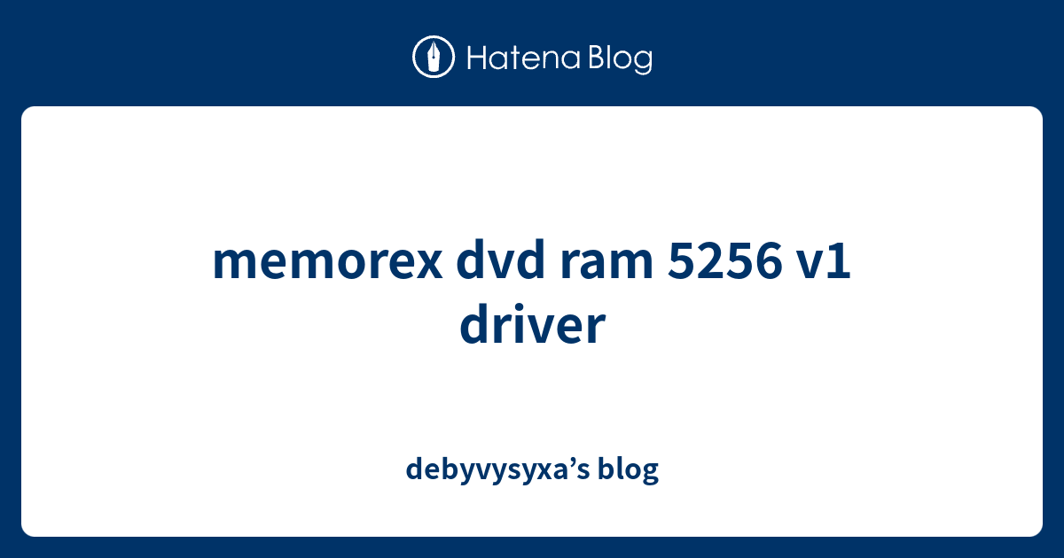 memorex dvd ram 5256 v1 driver - debyvysyxa’s blog