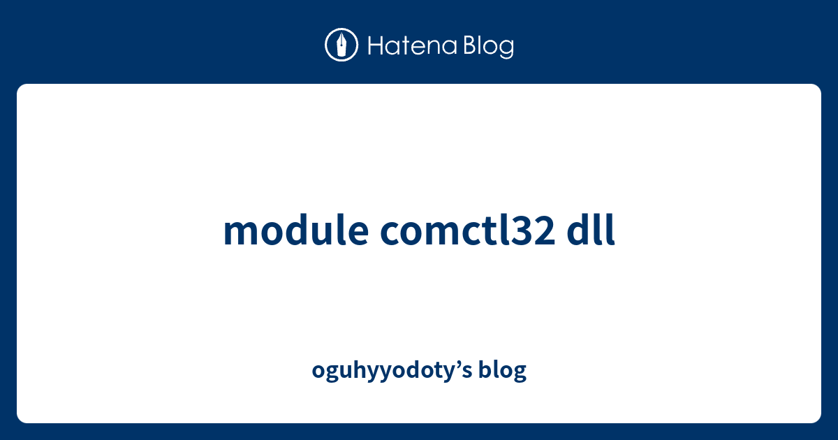 module comctl32 dll - oguhyyodoty’s blog