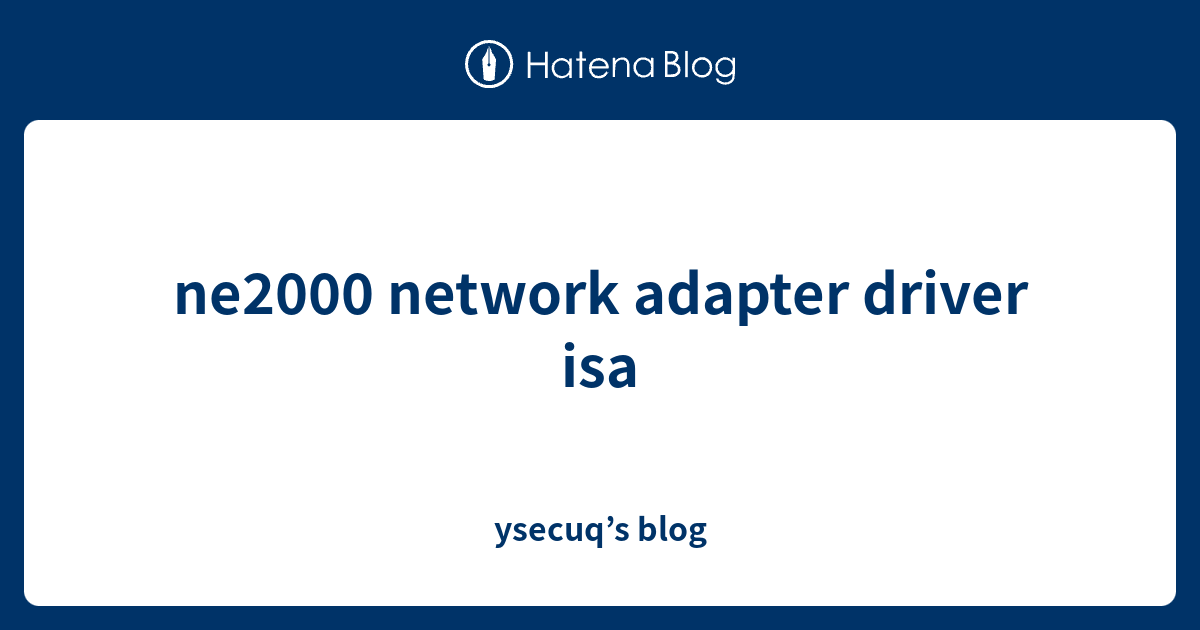 ne2000 network adapter driver isa - ysecuq’s blog