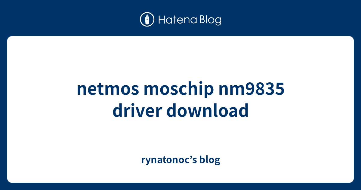 netmos moschip nm9835 driver download - rynatonoc’s blog