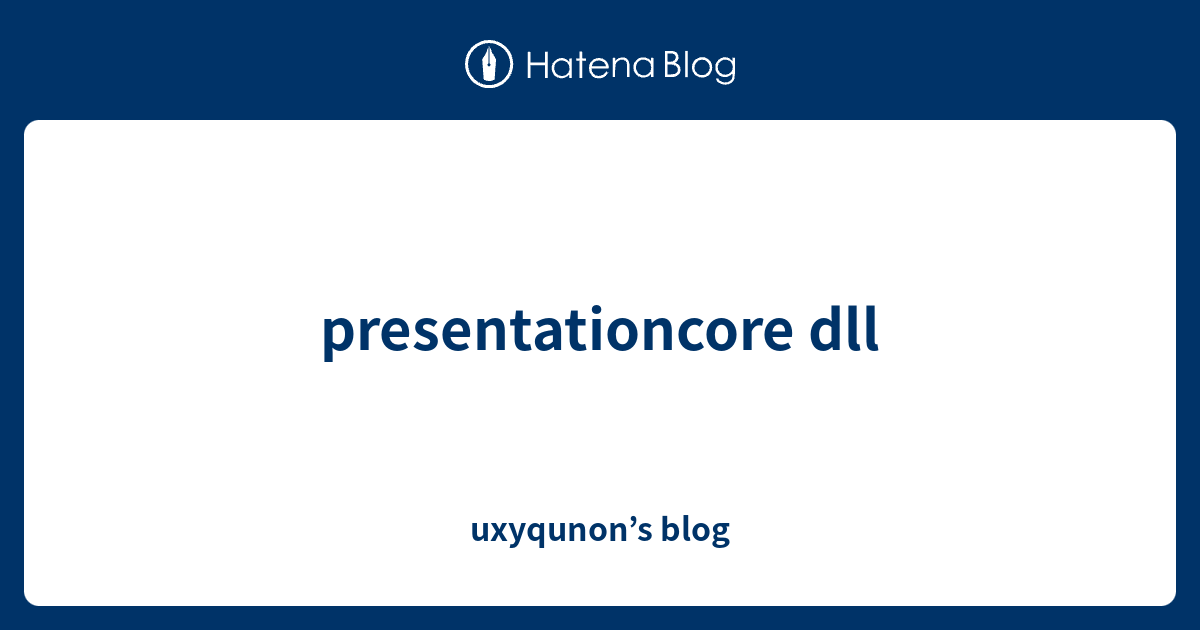 presentationcore dll - uxyqunon’s blog
