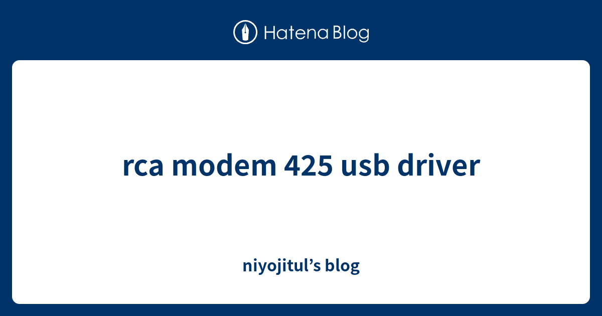 rca modem 425 usb driver - niyojitul’s blog