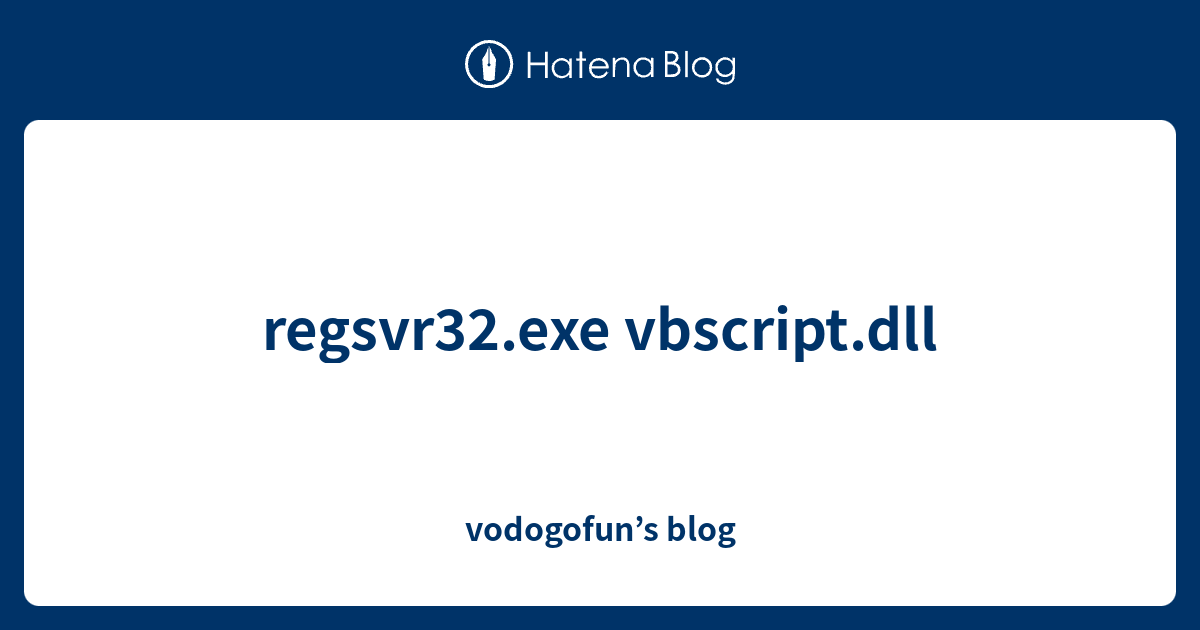 regsvr32.exe vbscript.dll - vodogofun’s blog