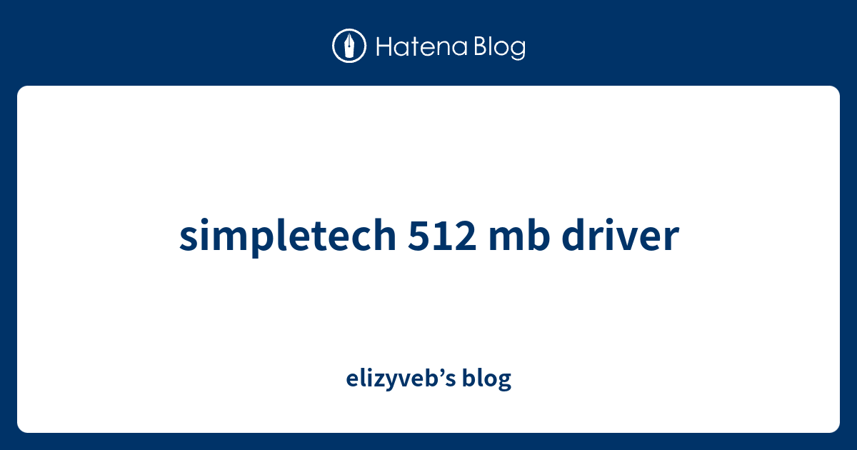 simpletech 512 mb driver - elizyveb’s blog