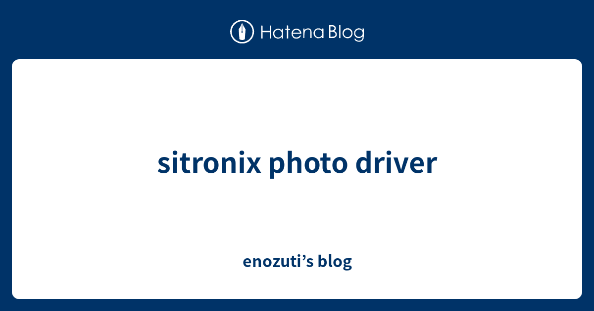 sitronix photo driver - enozuti’s blog