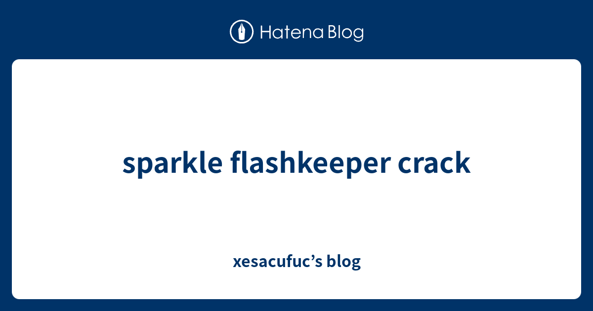 sparkle flashkeeper crack - xesacufuc’s blog