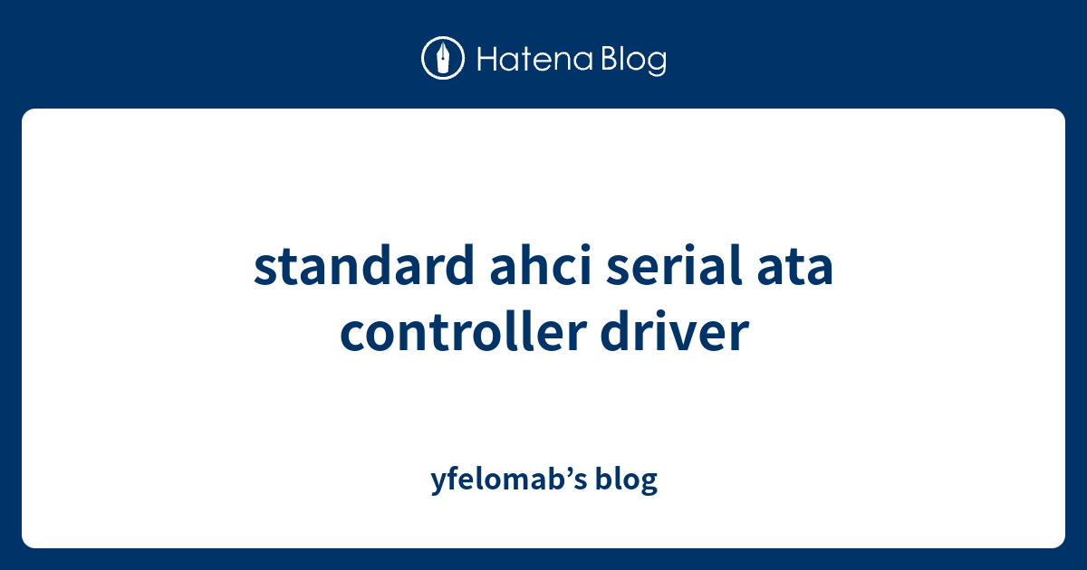 standard ahci serial ata controller driver - yfelomab’s blog