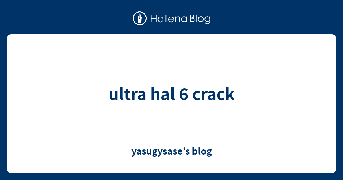 ultra hal 6 crack - yasugysase’s blog