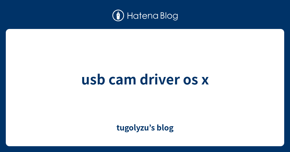 usb cam driver os x - tugolyzu’s blog