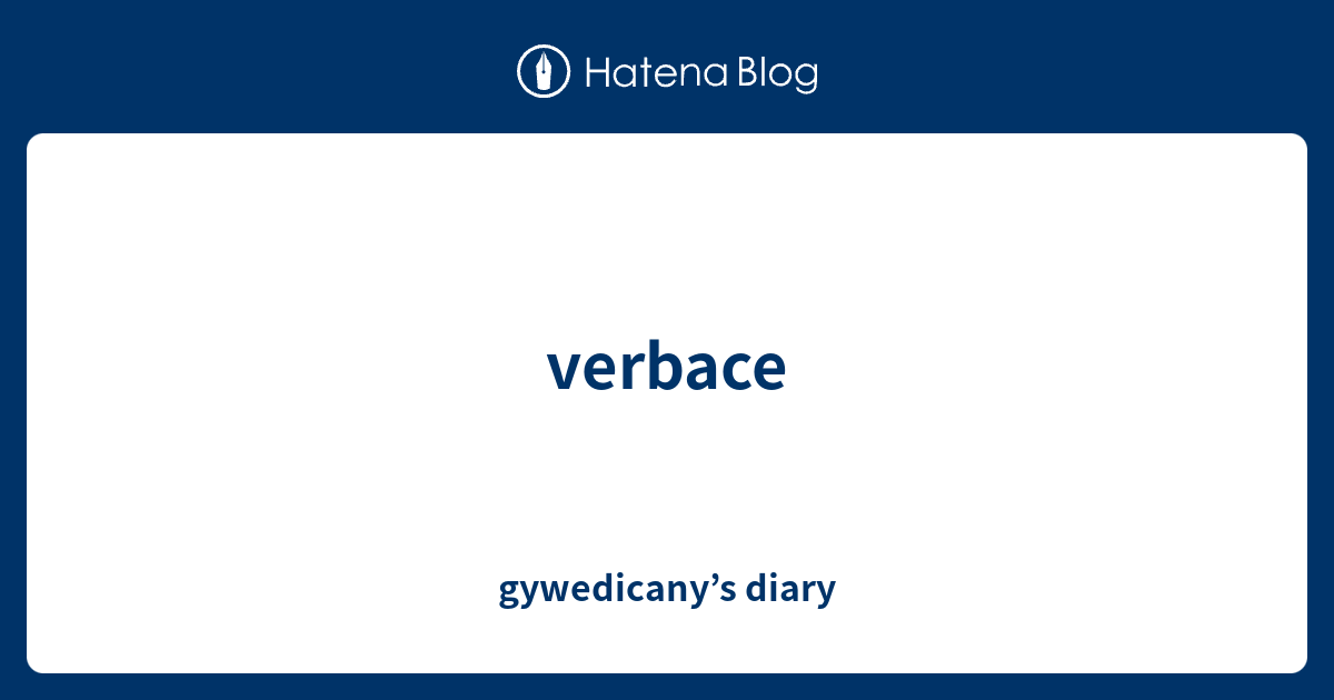 verbace - gywedicany’s diary