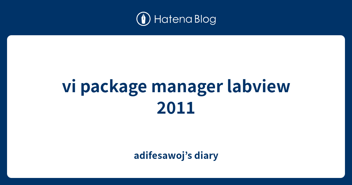 vi package manager labview 2011 - adifesawoj’s diary