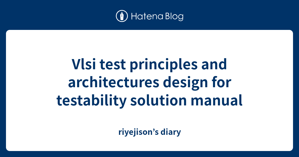 Vlsi test principles and architectures design for testability solution ...