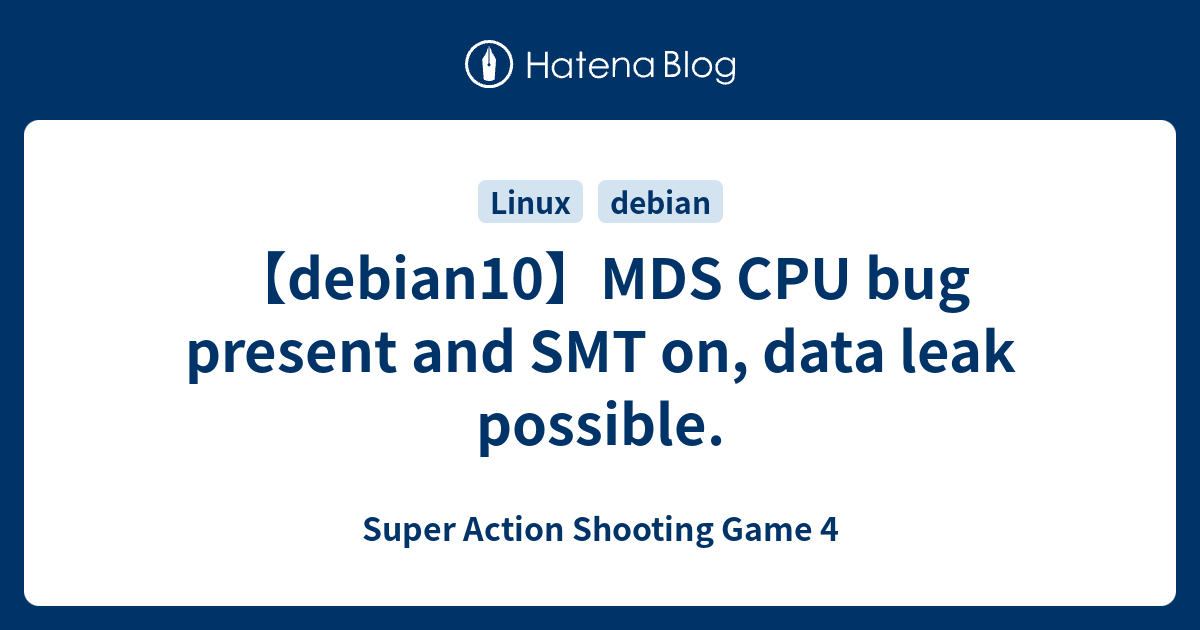 【debian10】MDS CPU bug present and SMT on, data leak possible. - Super ...